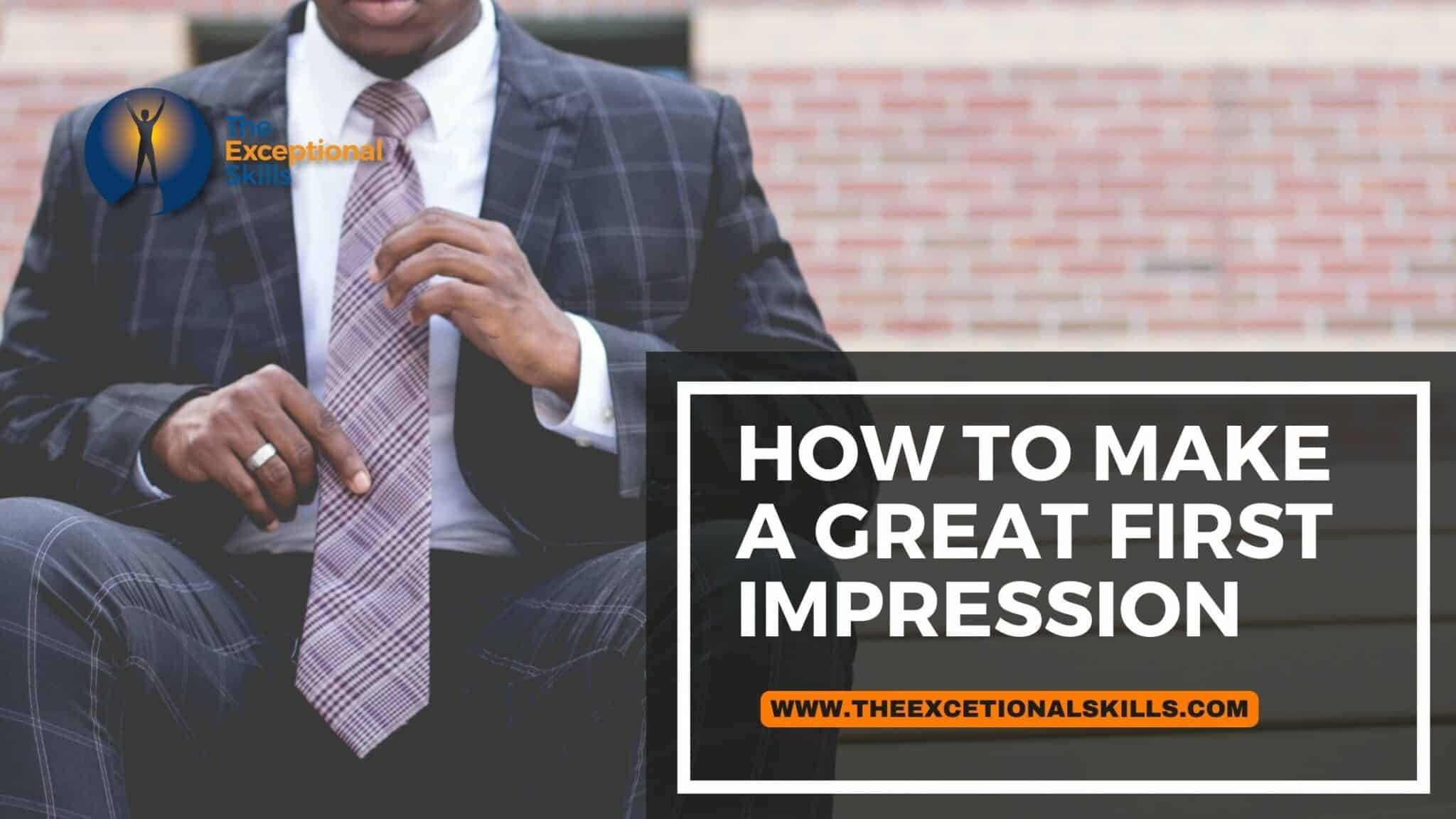 15 Powerful Tips to Make an Amazing First Impression